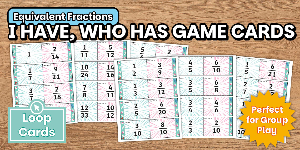 Equivalent Fractions I Have, Who Has Game Cards