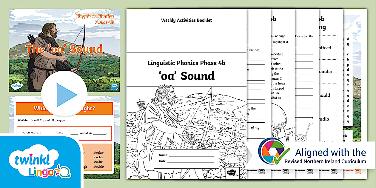 Northern Ireland Linguistic Phonics Phase 4b 'oa' Sound Weekly ...