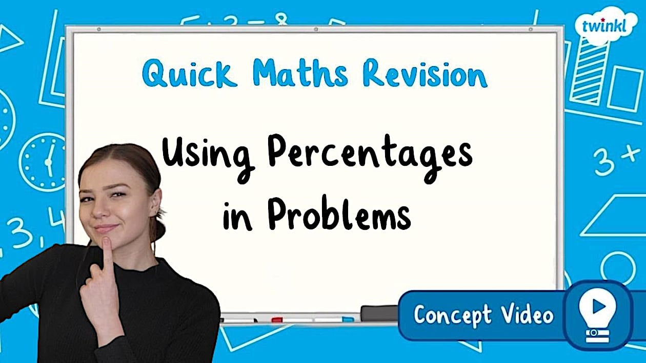 👉 Using Percentages in Problems | KS2 Maths Concept Video