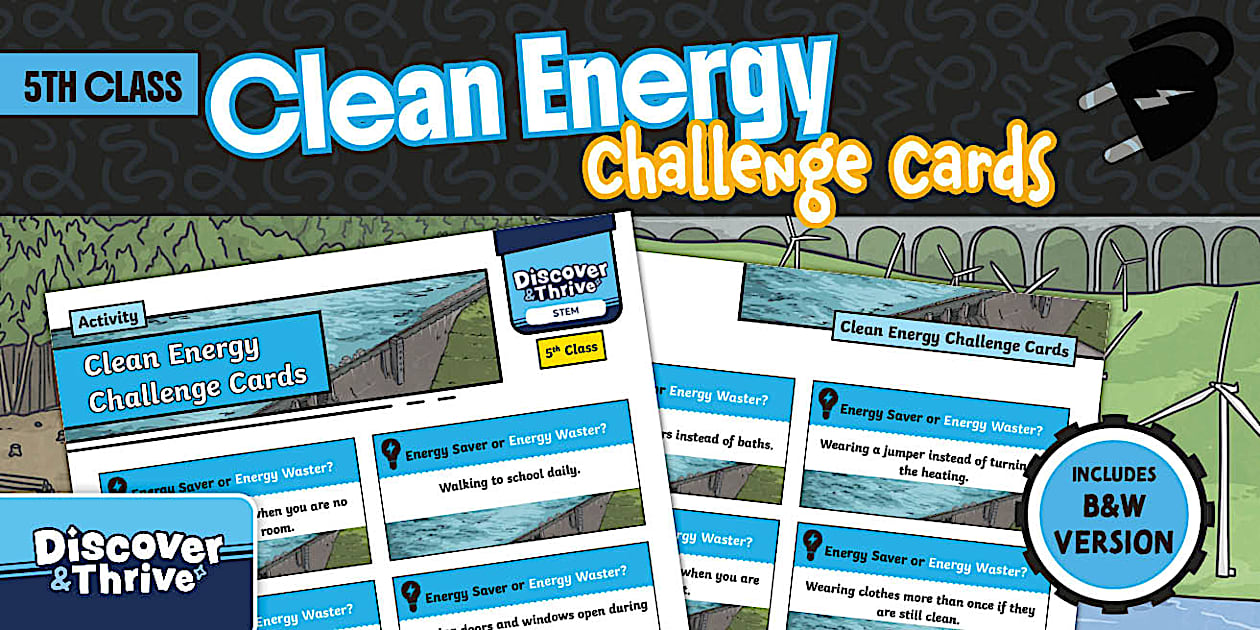 STEM (Energy and Forces) Clean Energy Challenge Cards (5th Class)