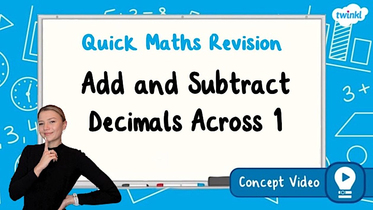 👉 Add and Subtract Decimals Across 1 | KS2 Maths Concept Video