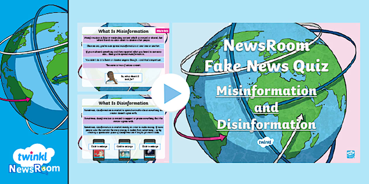 Newsroom Fake News Quiz- Misinformation and Disinformation