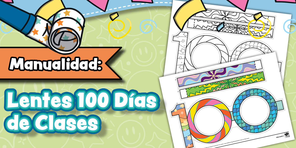 Manualidad | Lentes | 100 Días de Clases | Básica