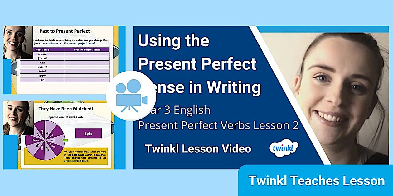 Year 3 (Ages 7-8) Present Perfect Verbs: Video Lesson 2