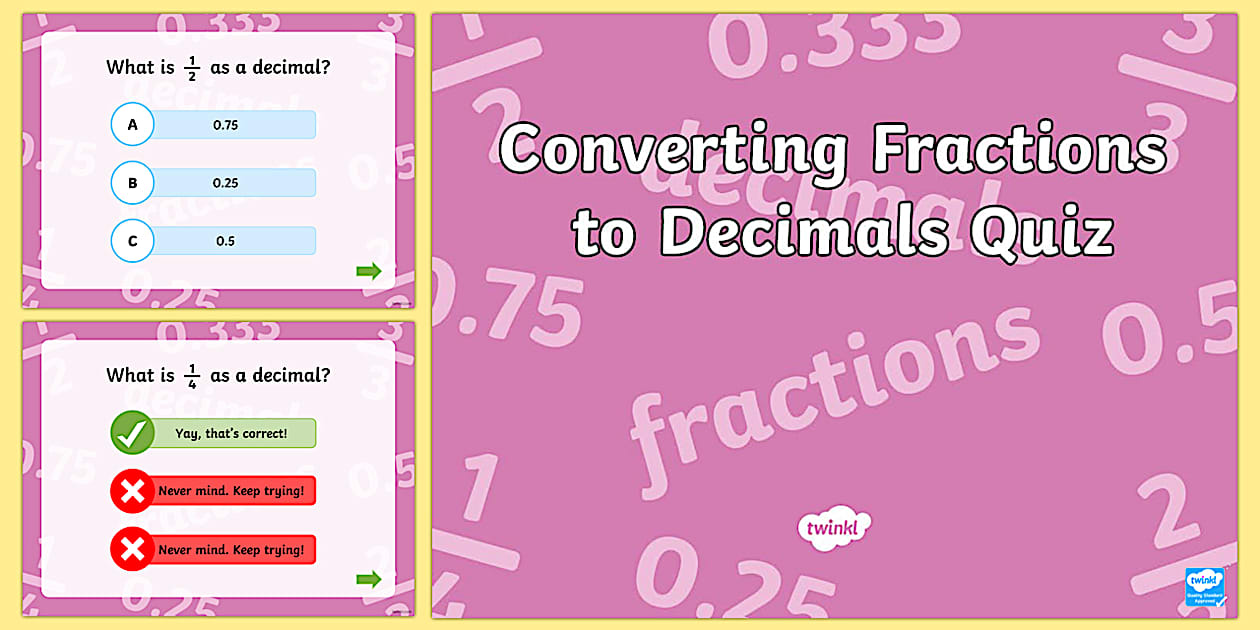 Converting Fractions to Decimals Quiz PowerPoint - Twinkl