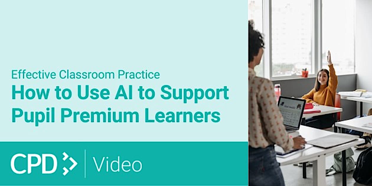 How to Use AI to Support Pupil Premium Learners CPD Video