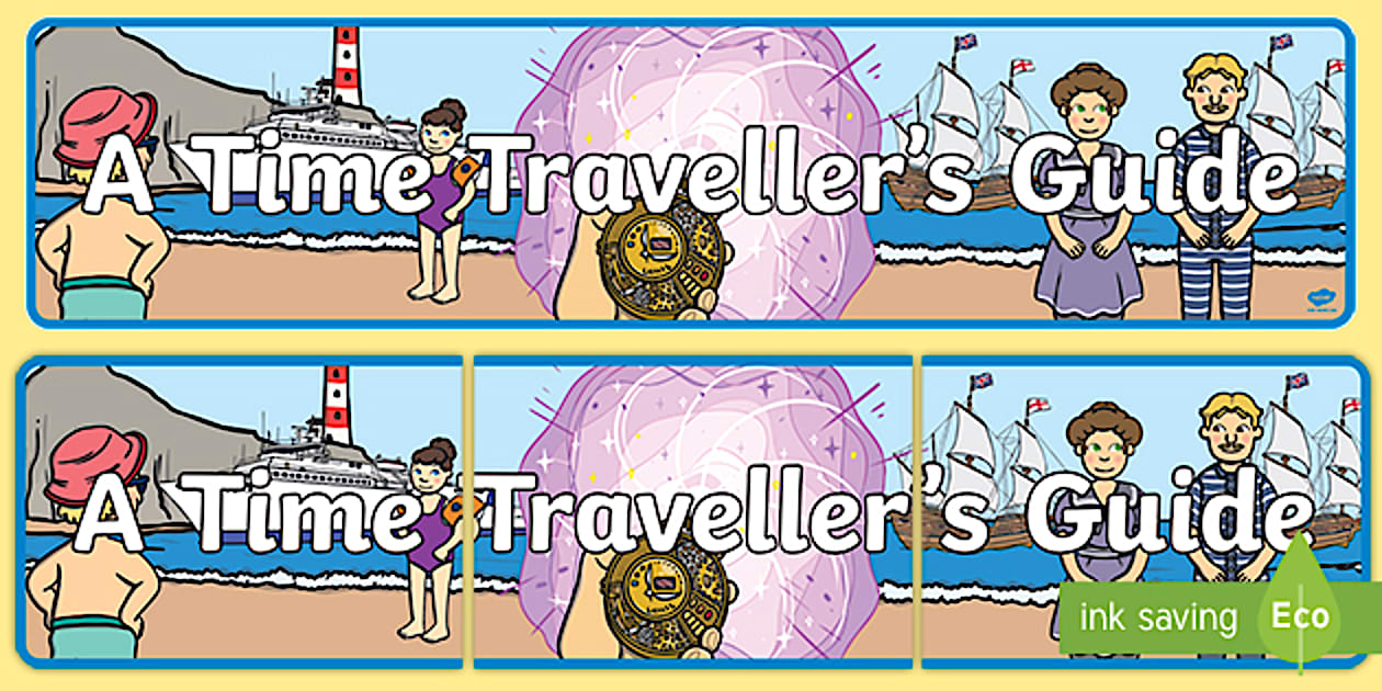 A Time Traveller's Guide Display Banner (teacher made)