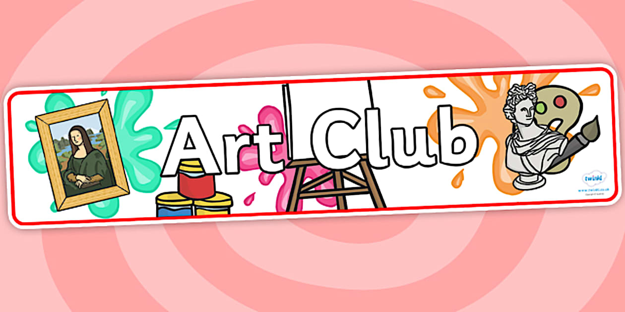 Art Club Display Banner (teacher made) - Twinkl