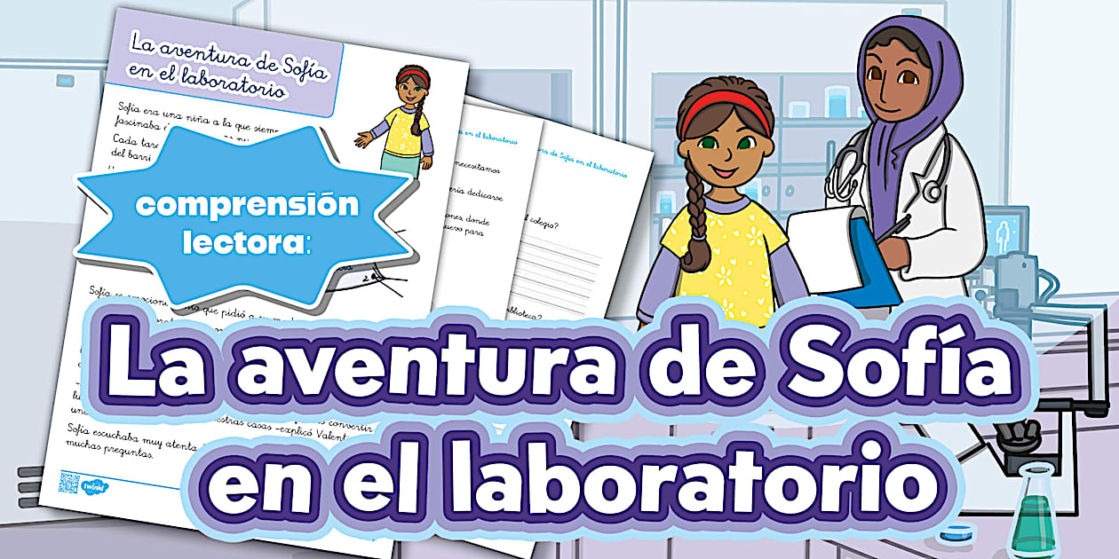 Comprensión lectora: La aventura de Sofía en el laboratorio