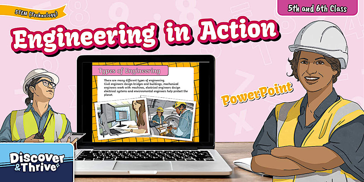 Powerpoint on Engineering 5th class and 6th class