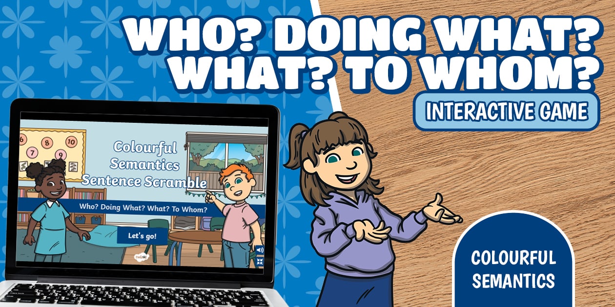 Colourful Semantics Interactive Game: Who?