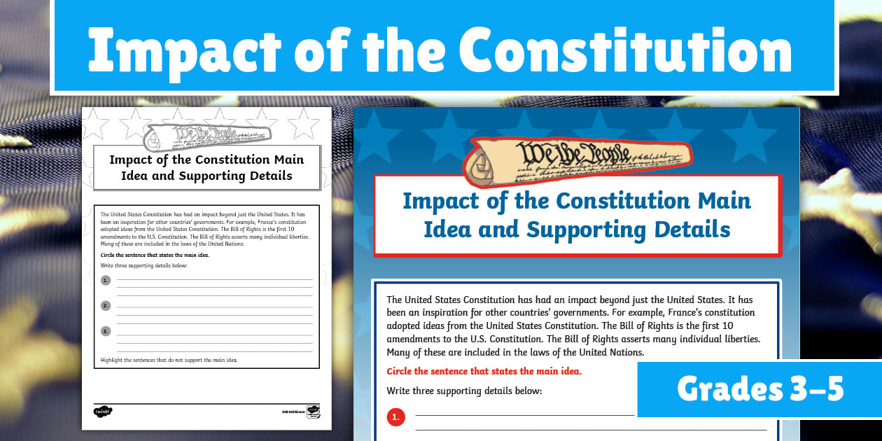 Impact of the Constitution Main Idea and Supporting Details