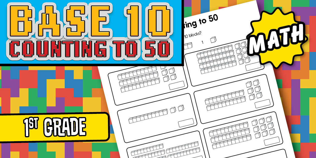 First Grade Base 10 Counting to 50 Worksheet (teacher made)