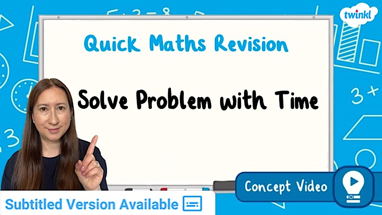 👉 Solve Problems with Time | KS2 Maths Concept Video