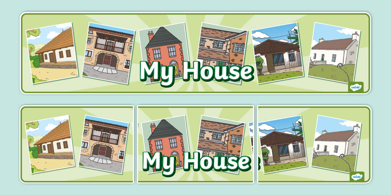 My House Display Banner (Teacher-Made) - Twinkl