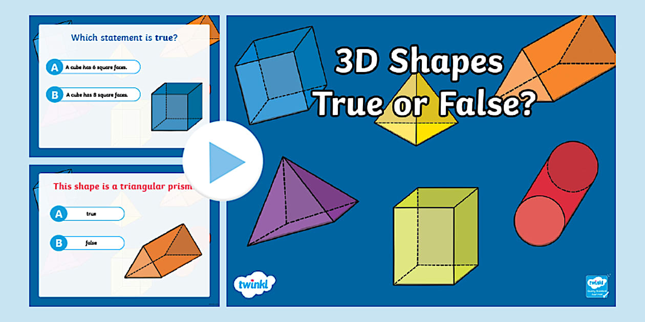 True or False 3D Shape Quiz PowerPoint - KS1 (teacher made)