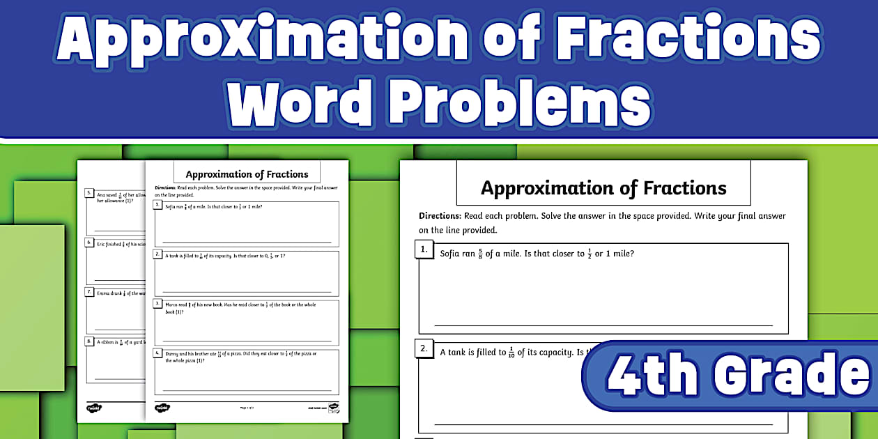 Fourth Approximation of Fractions Word Problems Worksheet