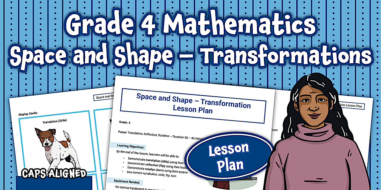 Gr4 Math–Space and Shape–Transformations – Lesson Plan