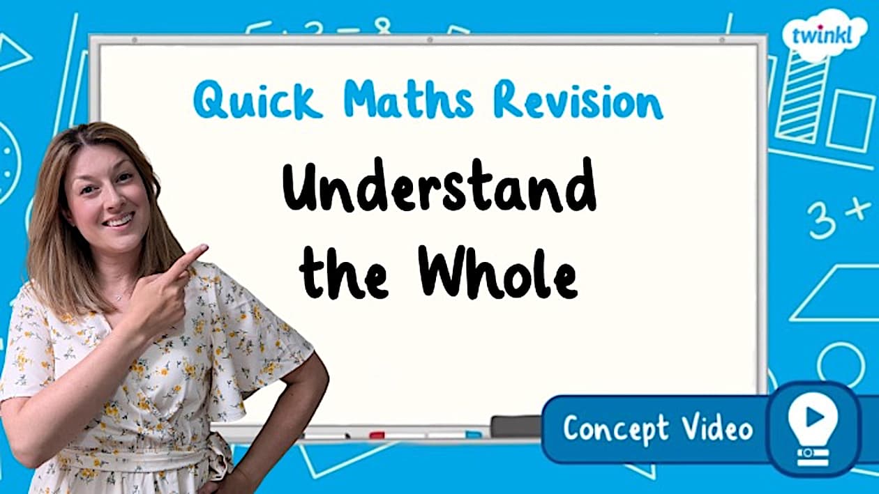 👉 Understand the Whole | KS2 Maths Concept Video - Twinkl