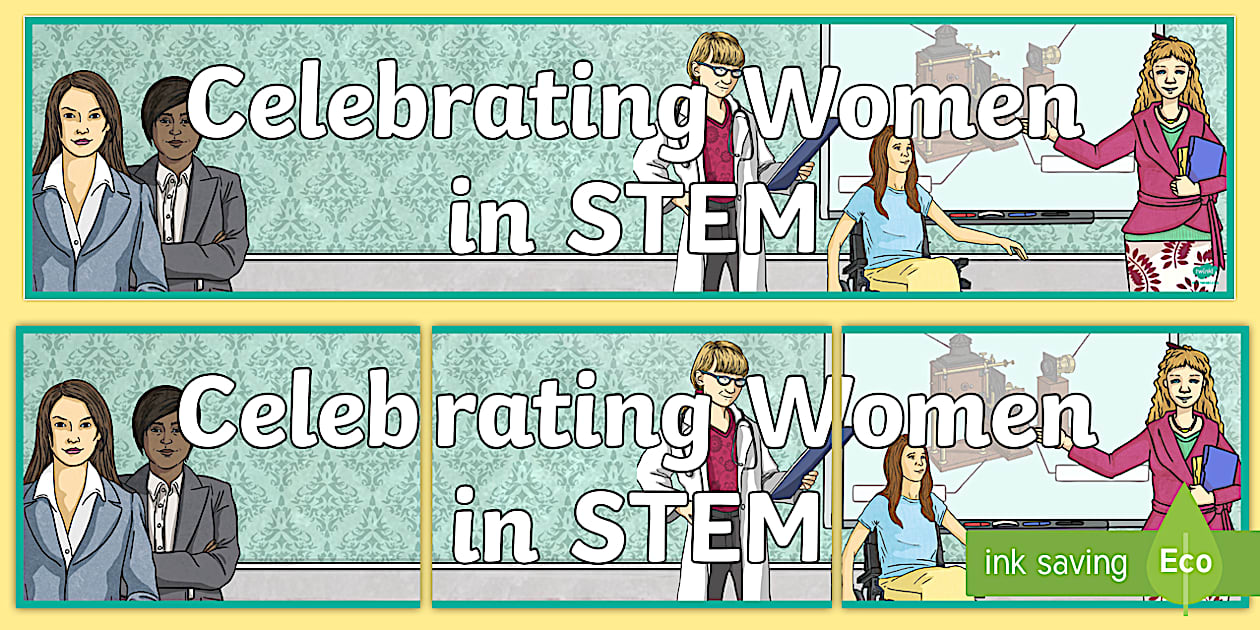 KS2 Celebrating Women in STEM Banner (teacher made) - Twinkl