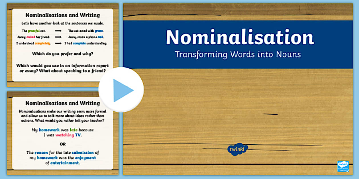 Nominalisation (teacher made) - Twinkl