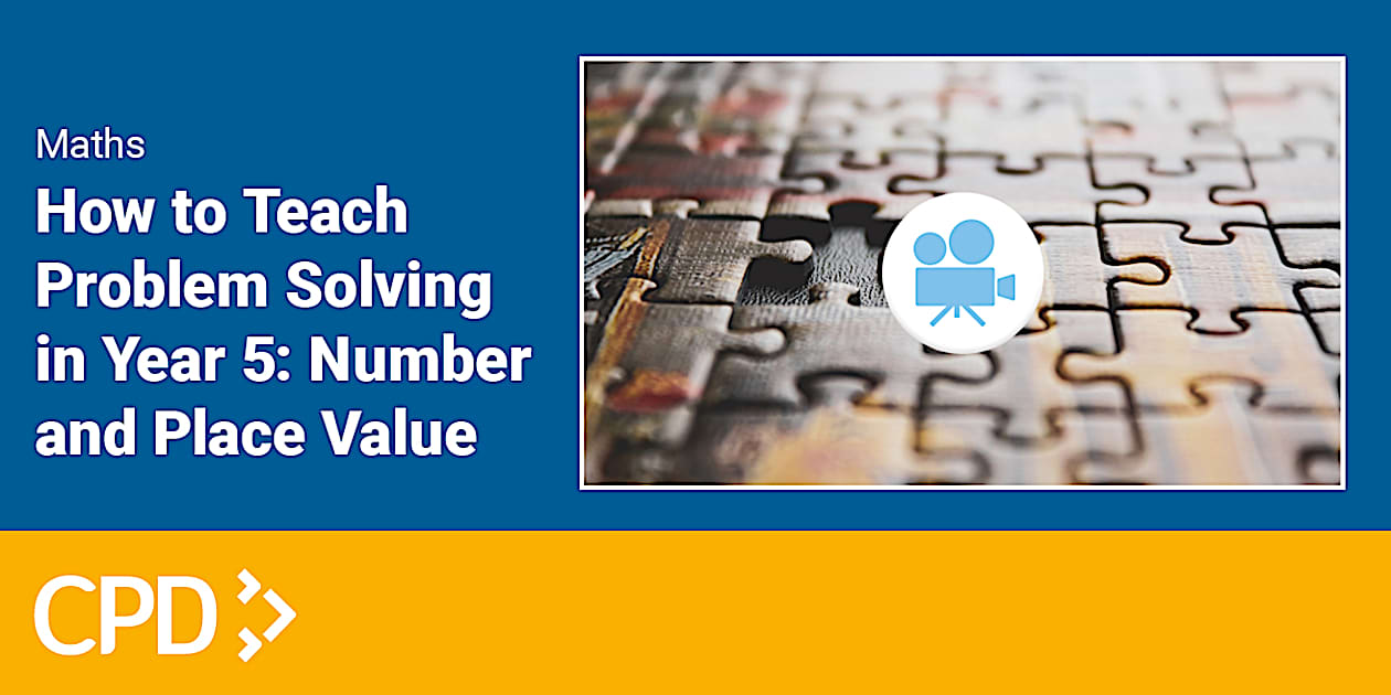 How to Teach Problem Solving in Year 5 CPD Video - Twinkl