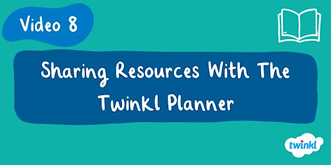 Tutorial 8 - Sharing Resources With The Twinkl Planner