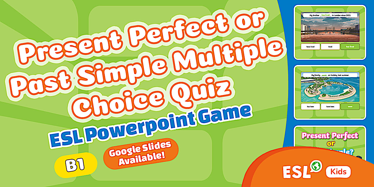 ESL Present Perfect/Past Simple Quiz [Kids, B1]