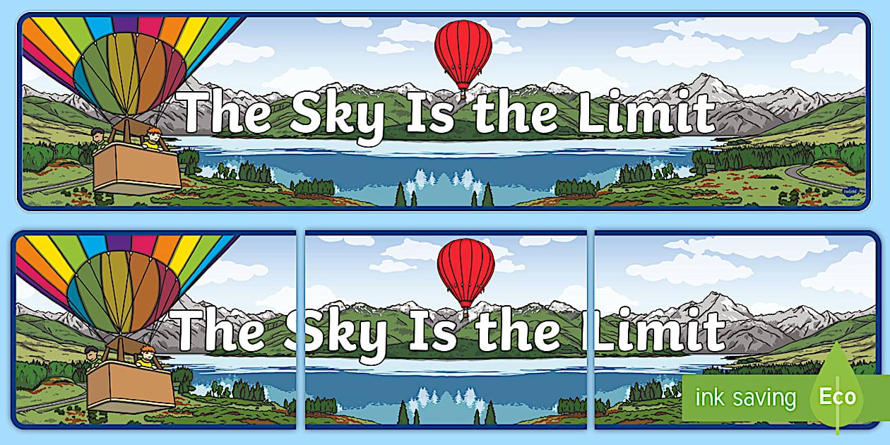 The Sky Is the Limit Display Banner - Twinkl