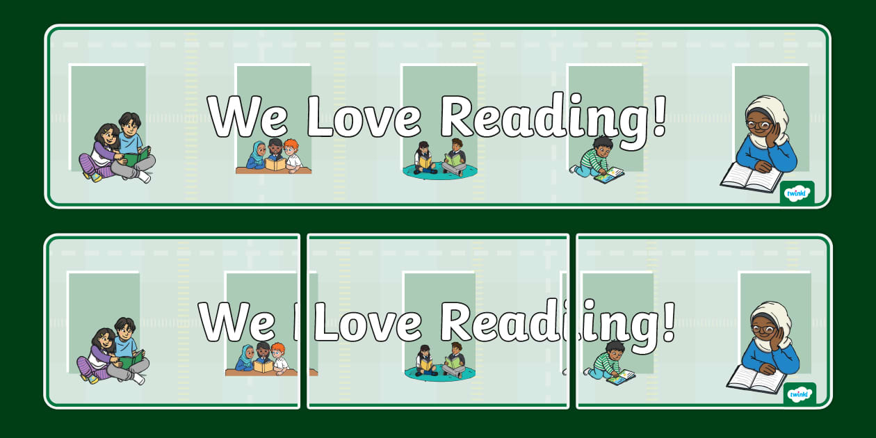 We Love Reading Display Banner, reading, literacy, fun, kids, free
