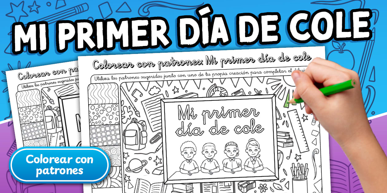 Ficha de actividad: Colorear con patrones - Mi primer día de cole