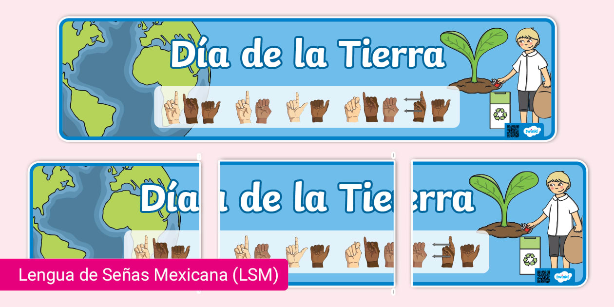 Letrero: Día de la Tierra en LSM (teacher made) - Twinkl