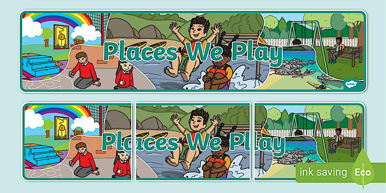 Places We Play (Display Banner) (teacher made) - Twinkl
