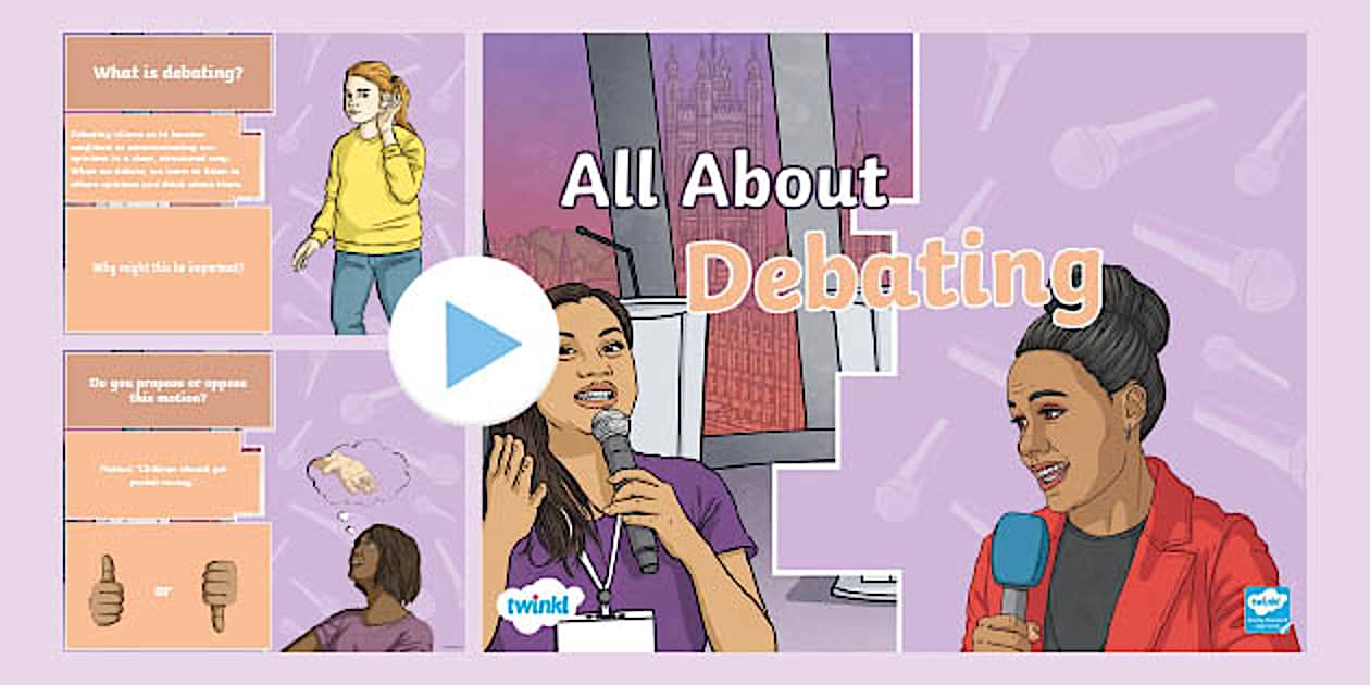 What is Debating? PowerPoint 3rd/4th Class, 5th/6th Class