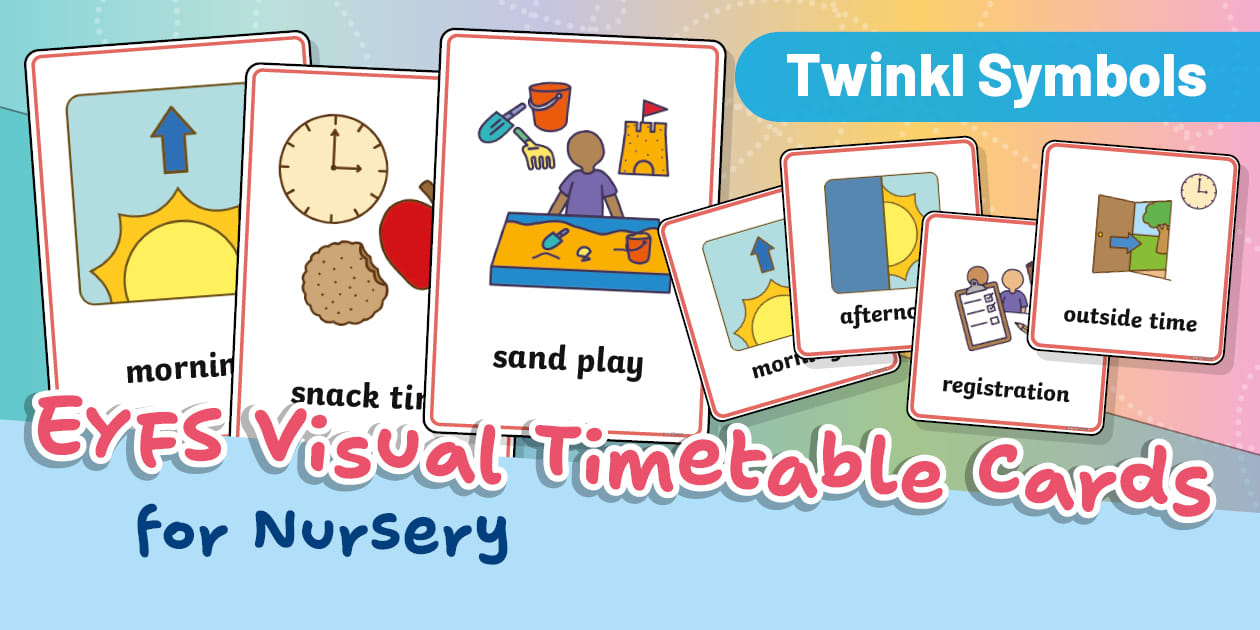 Twinkl Symbols: EYFS Visual Timetable Cards for Nursery