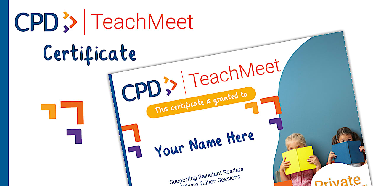TeachMeet Certificate - Supporting Reluctant Readers in Private Tuition TeachMeet Certificate - Supporting Reluctant Readers in Private Tuition