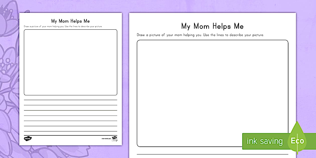 My Mom Helps Me Draw and Write Worksheet - Mother's Day