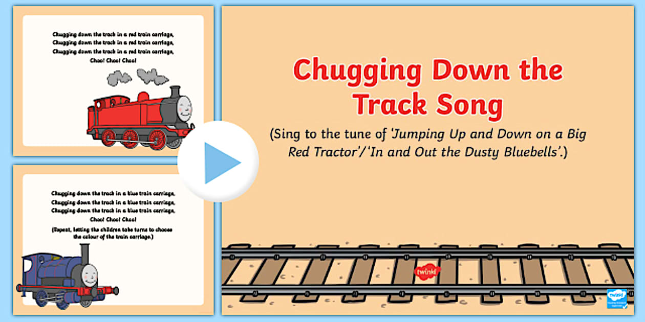 Chugging Down the Track Song PowerPoint (teacher made)