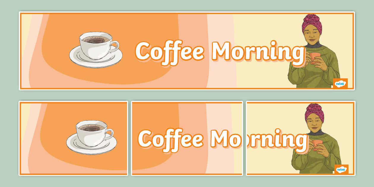 Coffee Morning Display Banner (Teacher-Made) - Twinkl