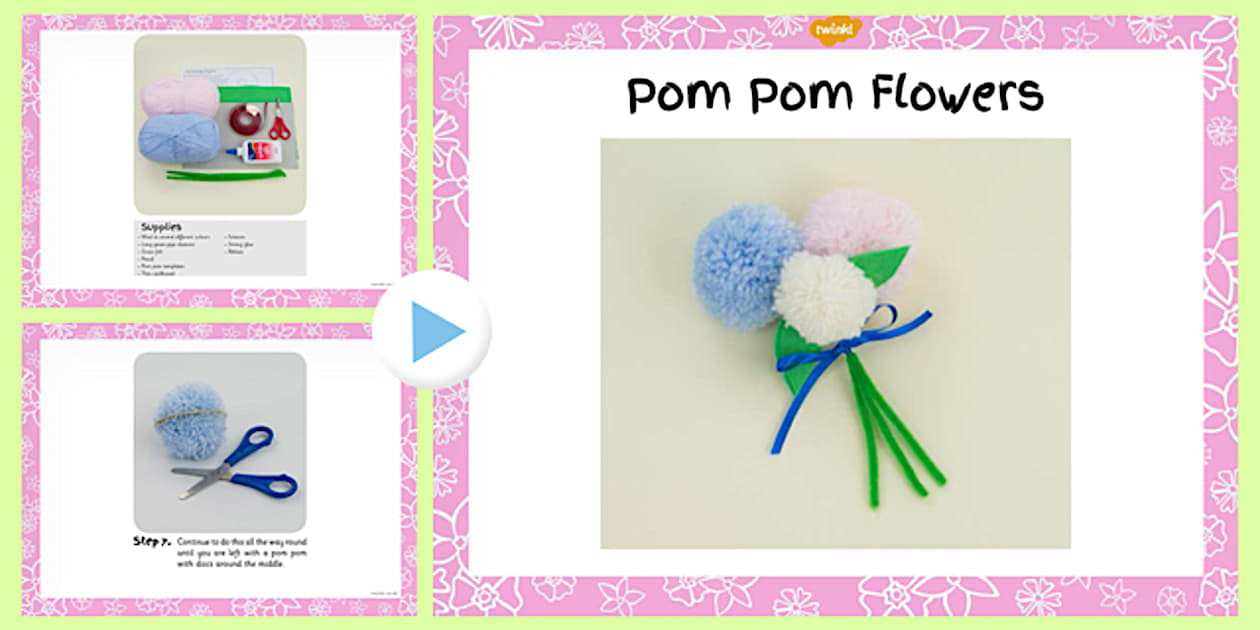 Pom Pom Flowers Craft Instructions PowerPoint (teacher made)