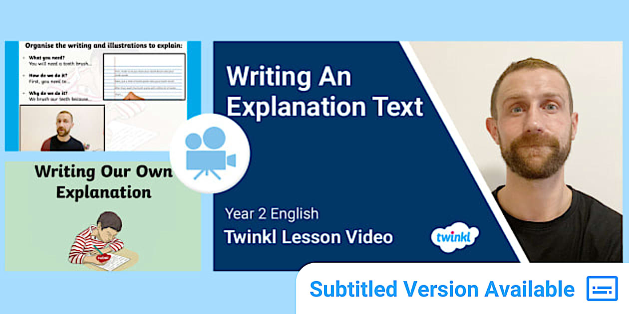 Year 2 (Ages 6-7) Writing An Explanation Text Video Lesson