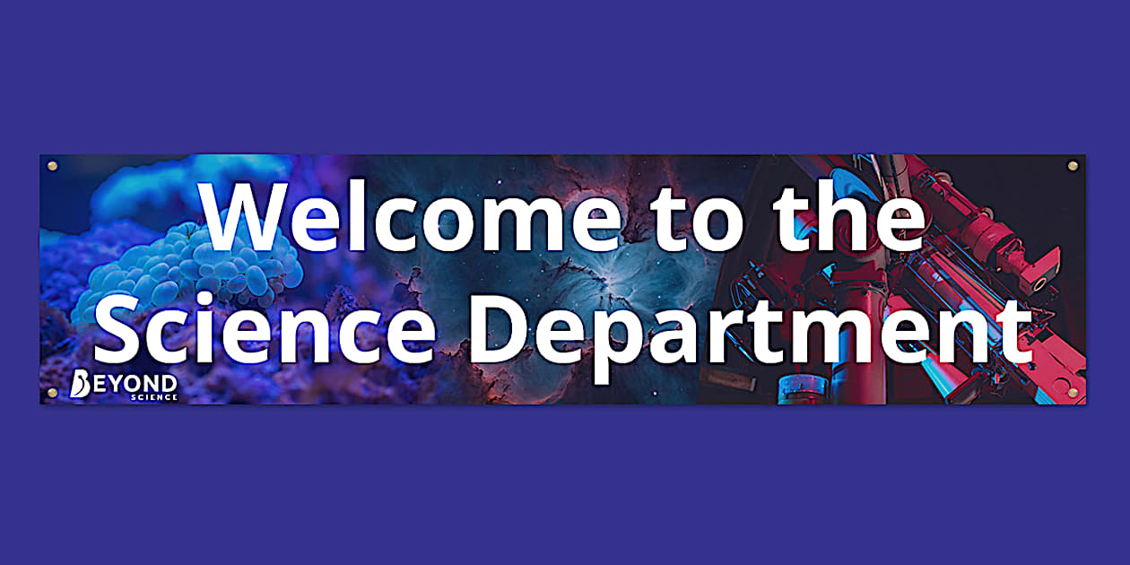 Welcome to the Science Department | Beyond Science - Twinkl