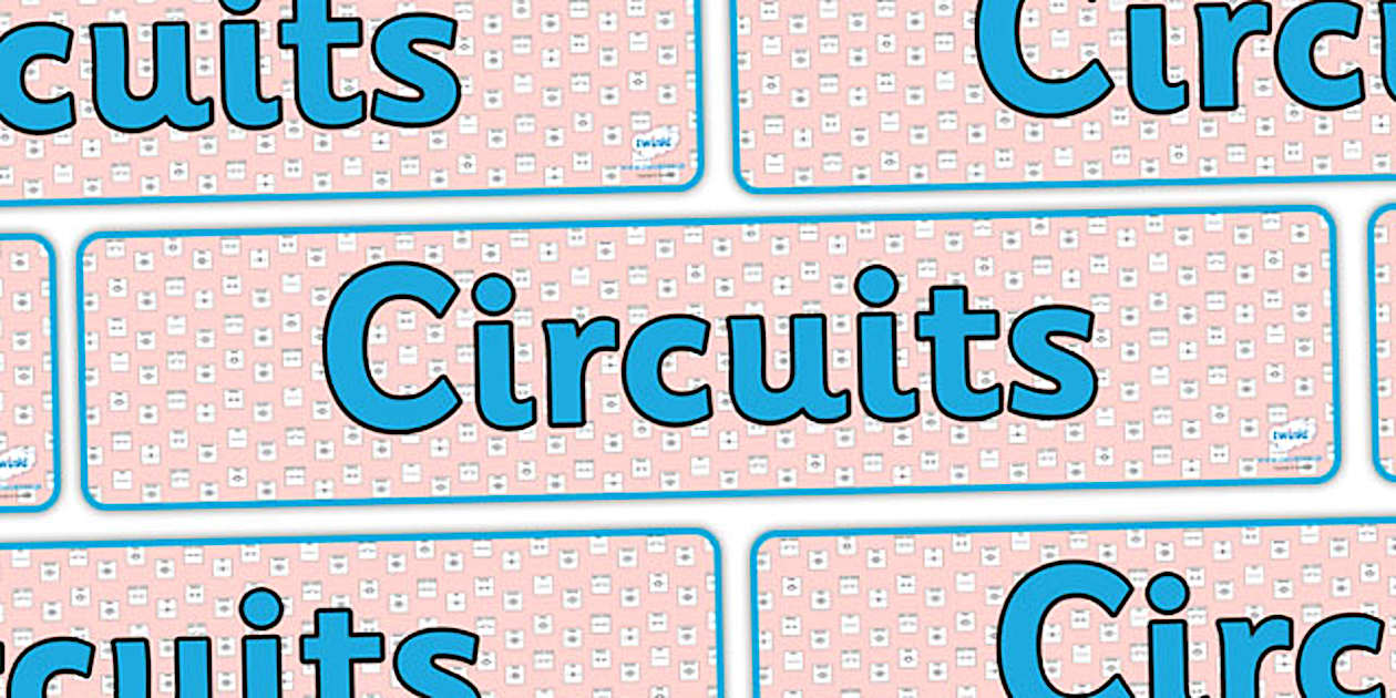 Circuits Display Banner (teacher made) - Twinkl