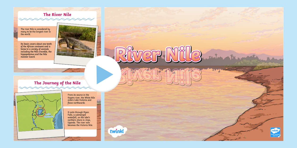 River Nile PowerPoint - Twinkl - KS2 (teacher made) - Twinkl
