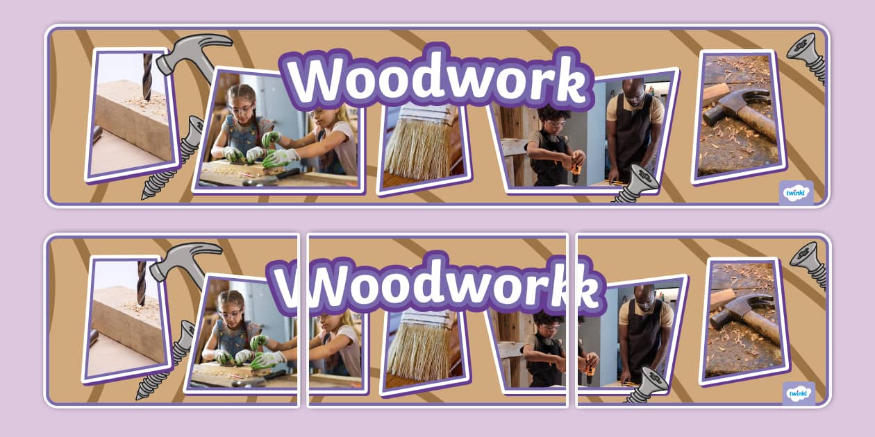 Woodwork Display Banner | Design and Technology | Twinkl