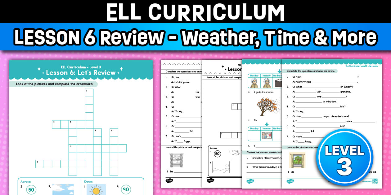 ELL Level 3, Lesson 6 Ages, Time, Weather, Months & Seasons