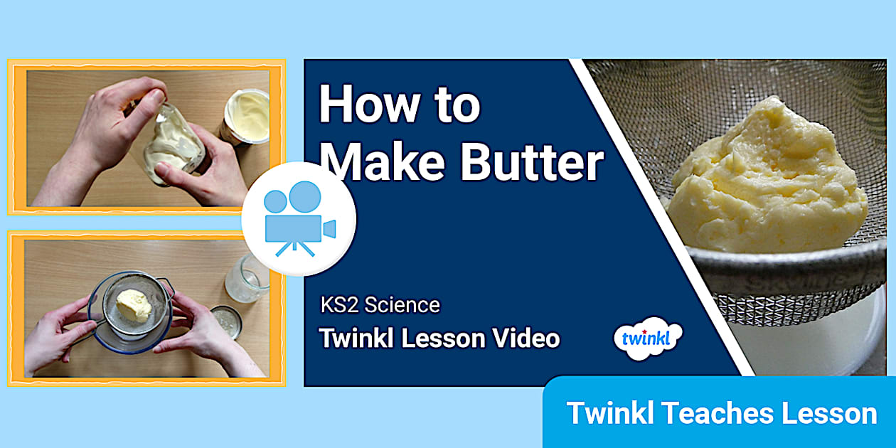 KS2 Make Your Own Butter Science Experiment - Twinkl