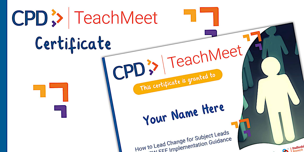 TeachMeet Certificate - How to Lead Change for Subject Leads - The NEW EEF