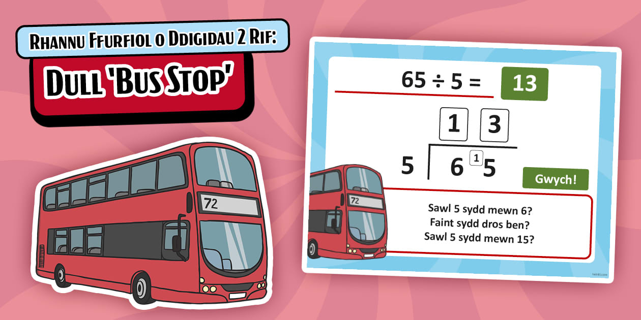 Rhannu Ffurfiol o Ddigidau 2 Rif: Dull 'Bus Stop'