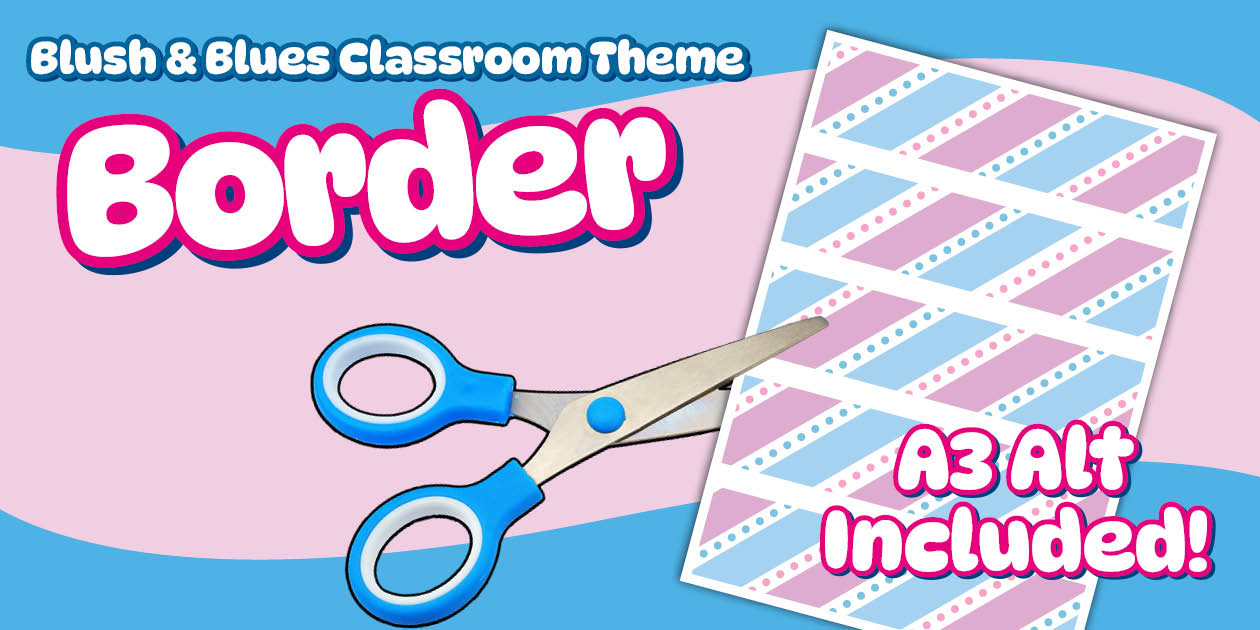 Blush & Blues Classroom Theme - Border